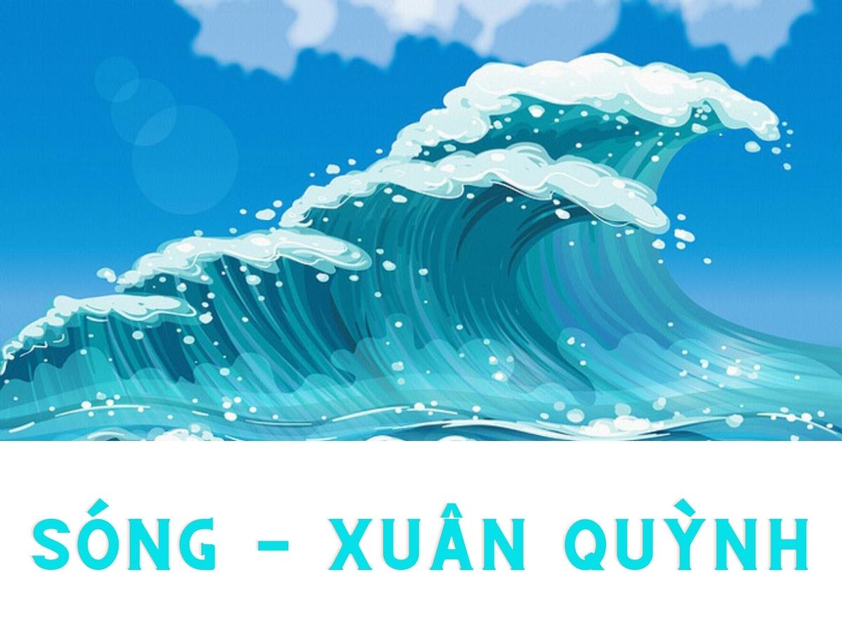 Phân tích Sóng - Xuân Quỳnh: 30 bài văn mẫu hay, đạt điểm cao nhất ...